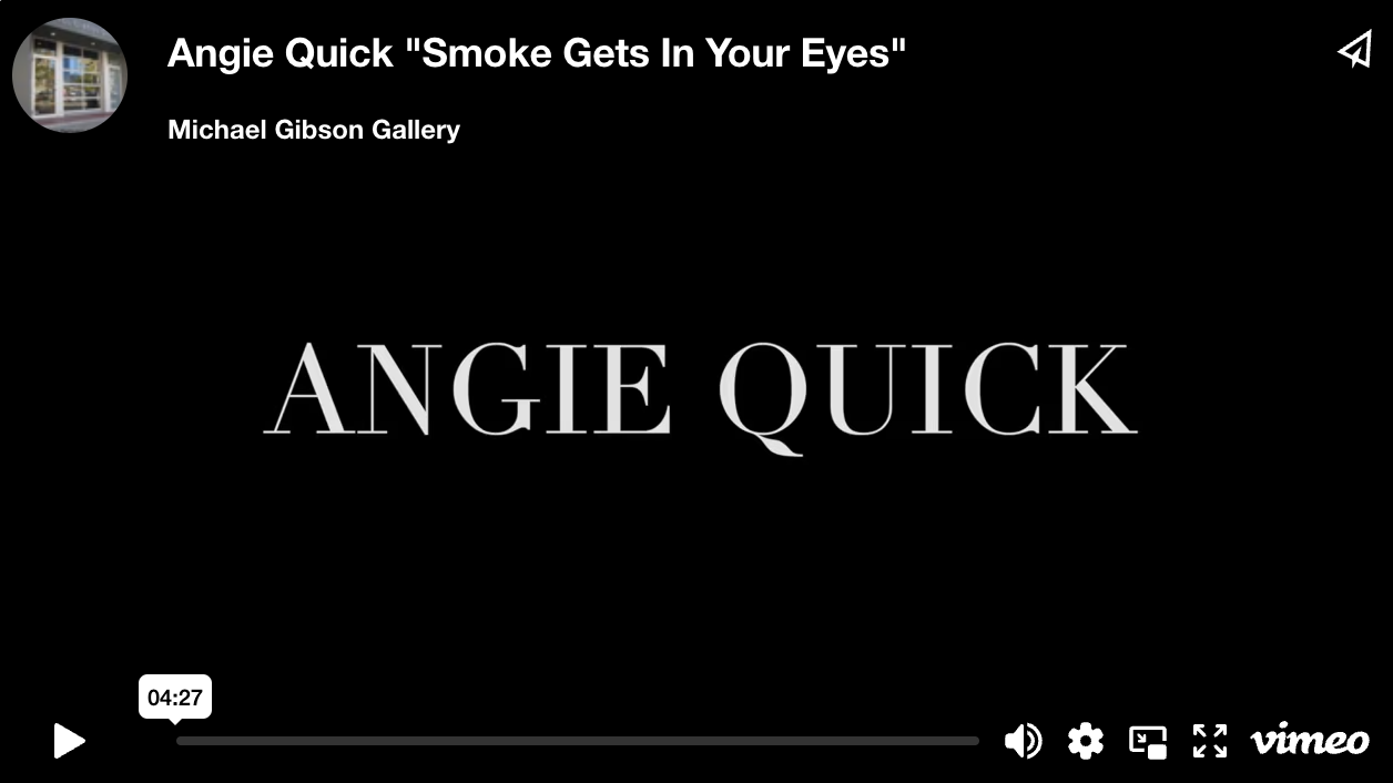 New VIDEO: Angie Quick | Michael Gibson Gallery